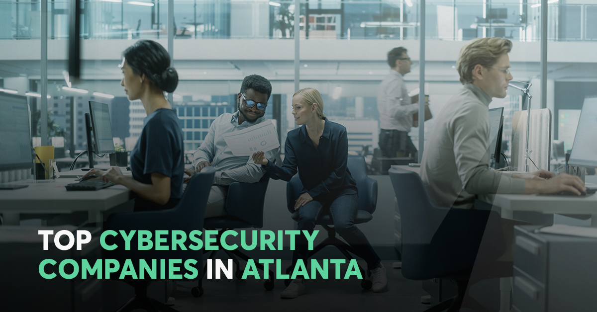 Top Cybersecurity Companies in Atlanta - CyberGlobal