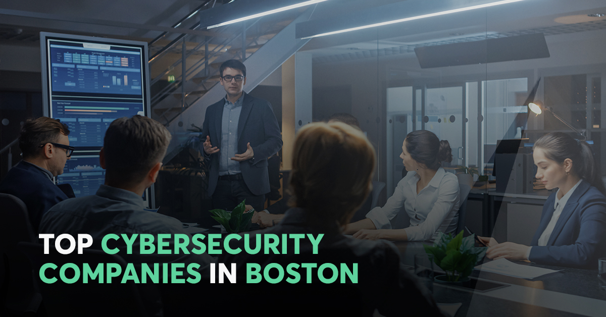 Top Cybersecurity Companies in Boston - CyberGlobal