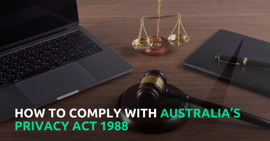 How to Comply with Australia’s Privacy Act 1988 - CyberGlobal